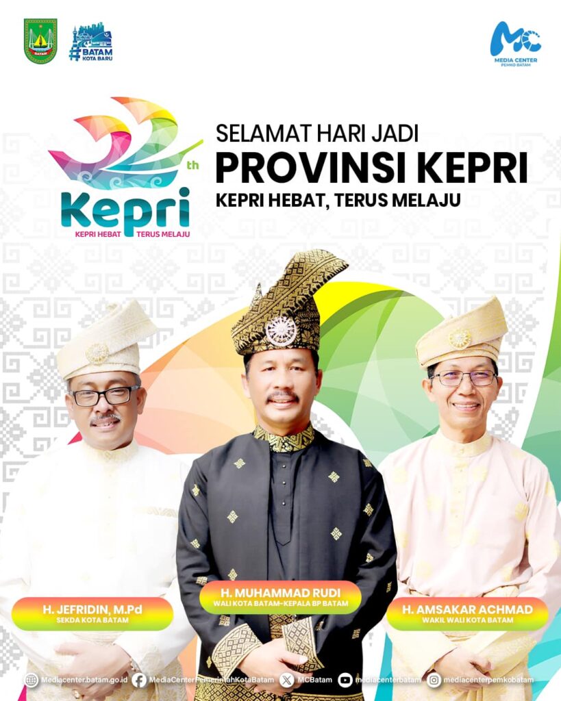Selamat Hari Jadi Provinsi Kepulauan Riau yang ke-22 - Media Center